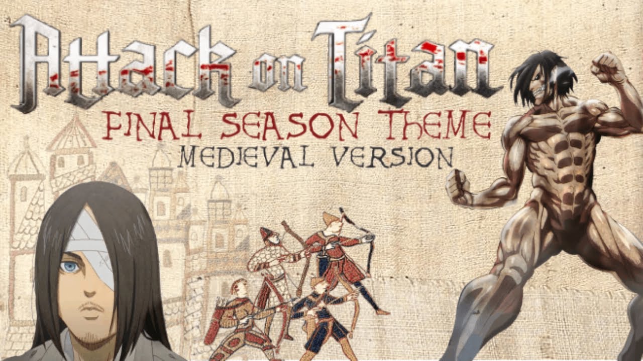 ATTACK ON TITAN | FINAL SEASON THEME | Medieval Bardcore Version - YouTube