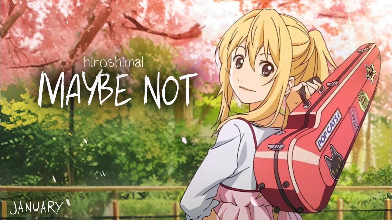 Hiroshimal - Maybe Not (ft. Vlxne) (Official AMV) - YouTube