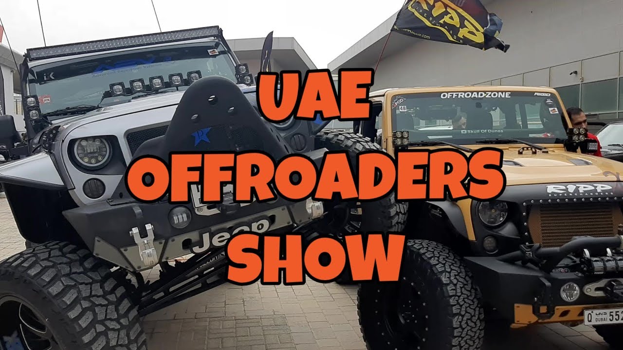 UAE OFFROADERS SHOW | DUBAI AUTODROME | MODIFIED 4x4 CARS - YouTube