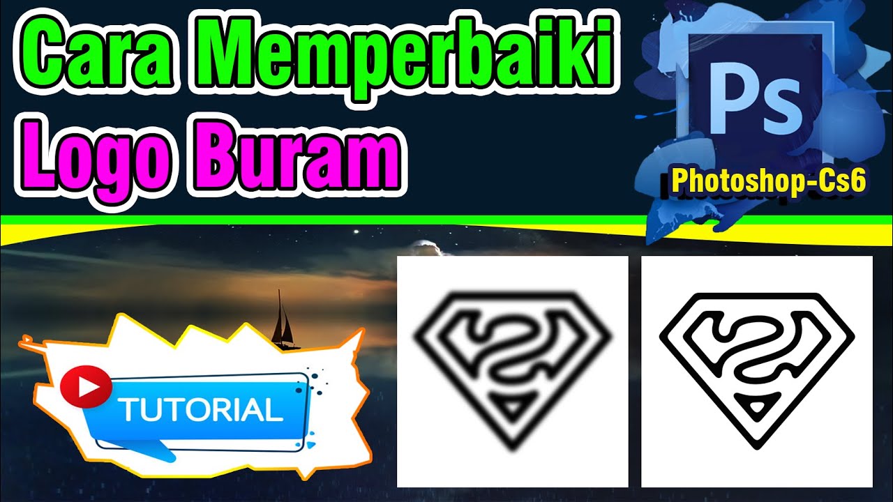Cara Memperbaiki Logo Buram #photoshopcs6 - YouTube