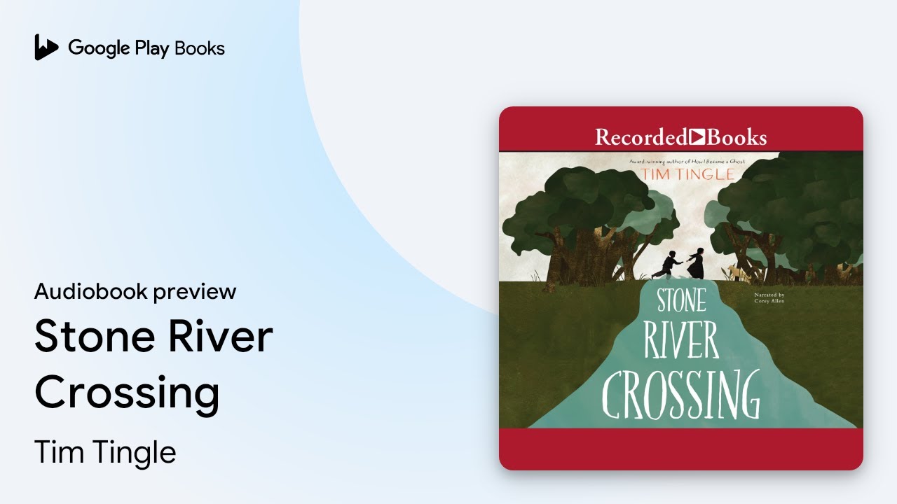 Stone River Crossing by Tim Tingle · Audiobook preview - YouTube