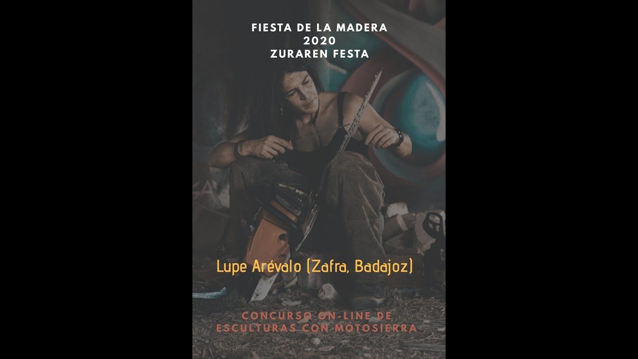 Lupe Arévalo - Fiesta de la Madera - 2020 - Zuraren Festa - YouTube