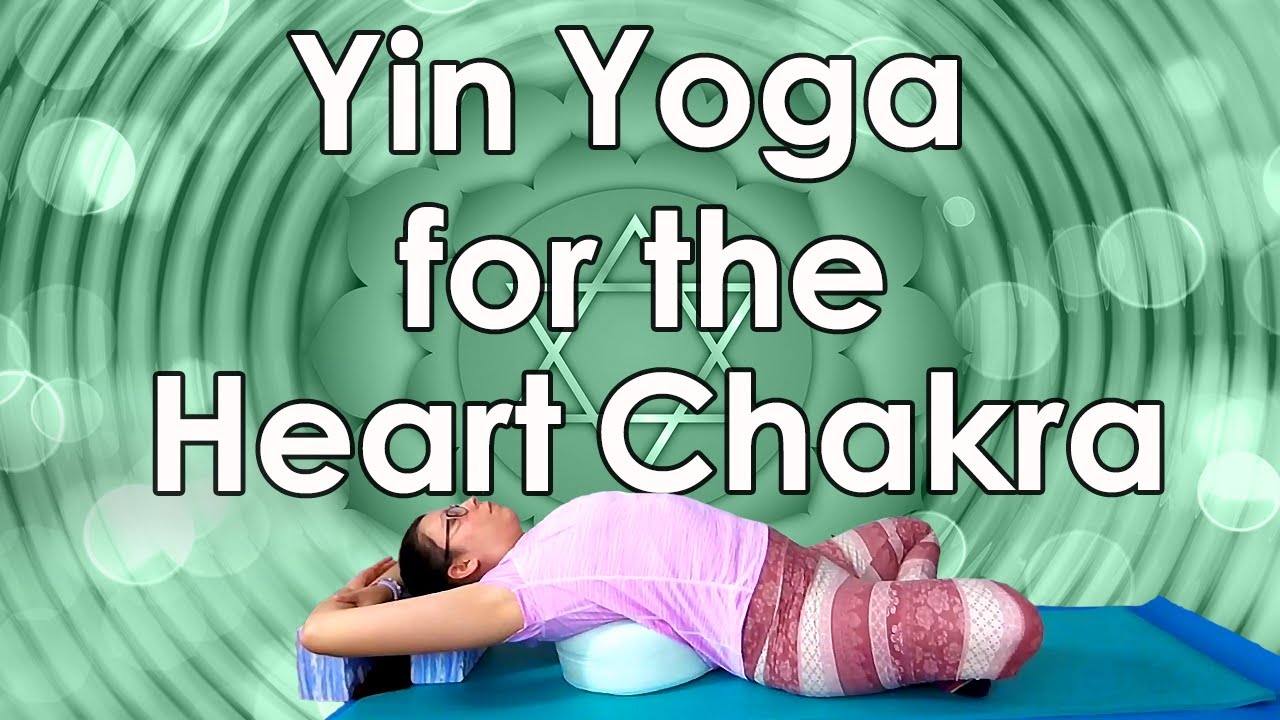 Yin Yoga for the Heart Chakra - YouTube