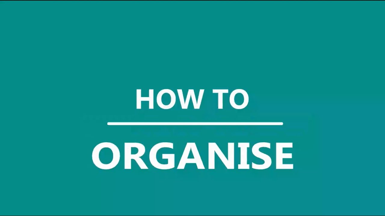 How To Organize - YouTube