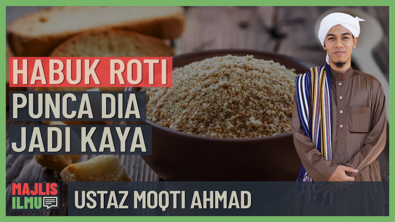 Ustaz Moqti Ahmad - Habuk Roti Punca Dia Jadi Kaya - YouTube
