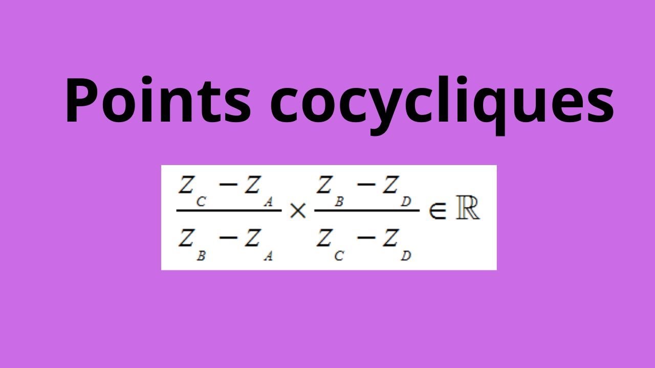Méthode por montrer que quatre points sont cocycliques - YouTube