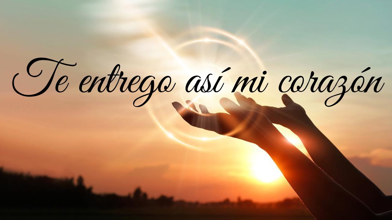 Iglesia de Dios en México A. R. Te entrego así mi corazón. - YouTube