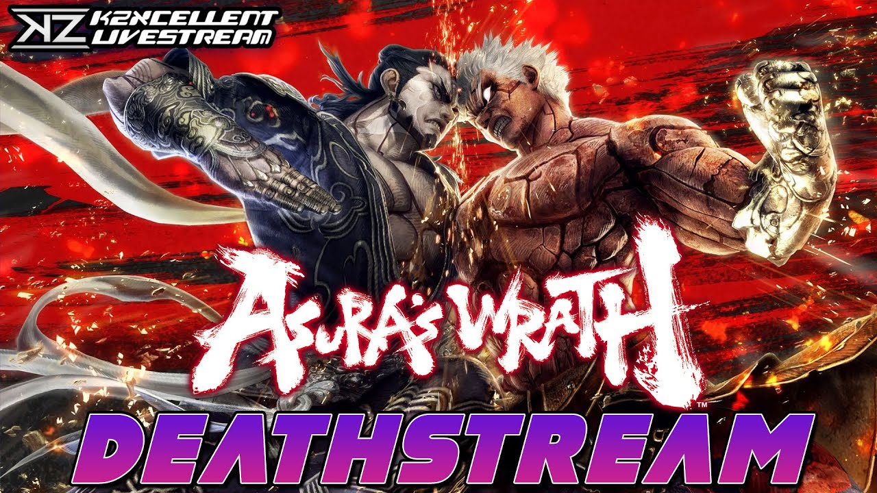 The Asura's Wrath Deathstream | KZXcellent Livestream - YouTube