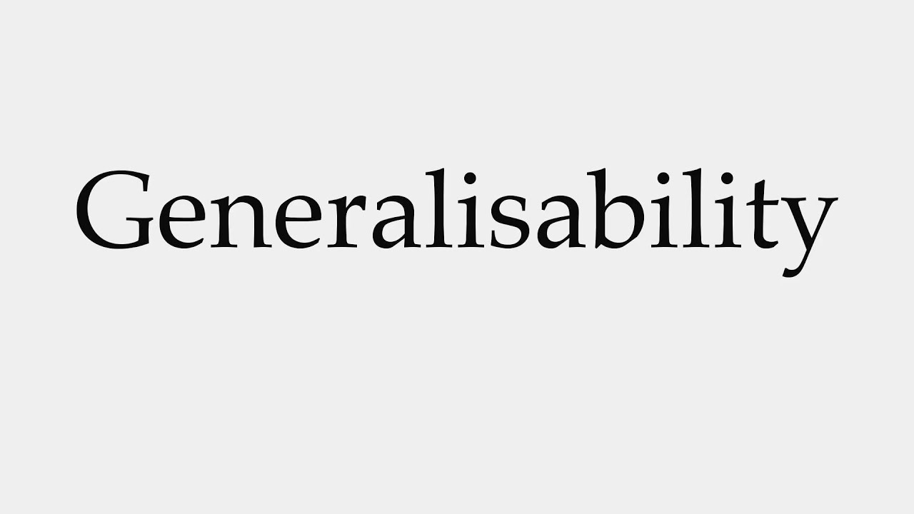 How to Pronounce Generalisability - YouTube