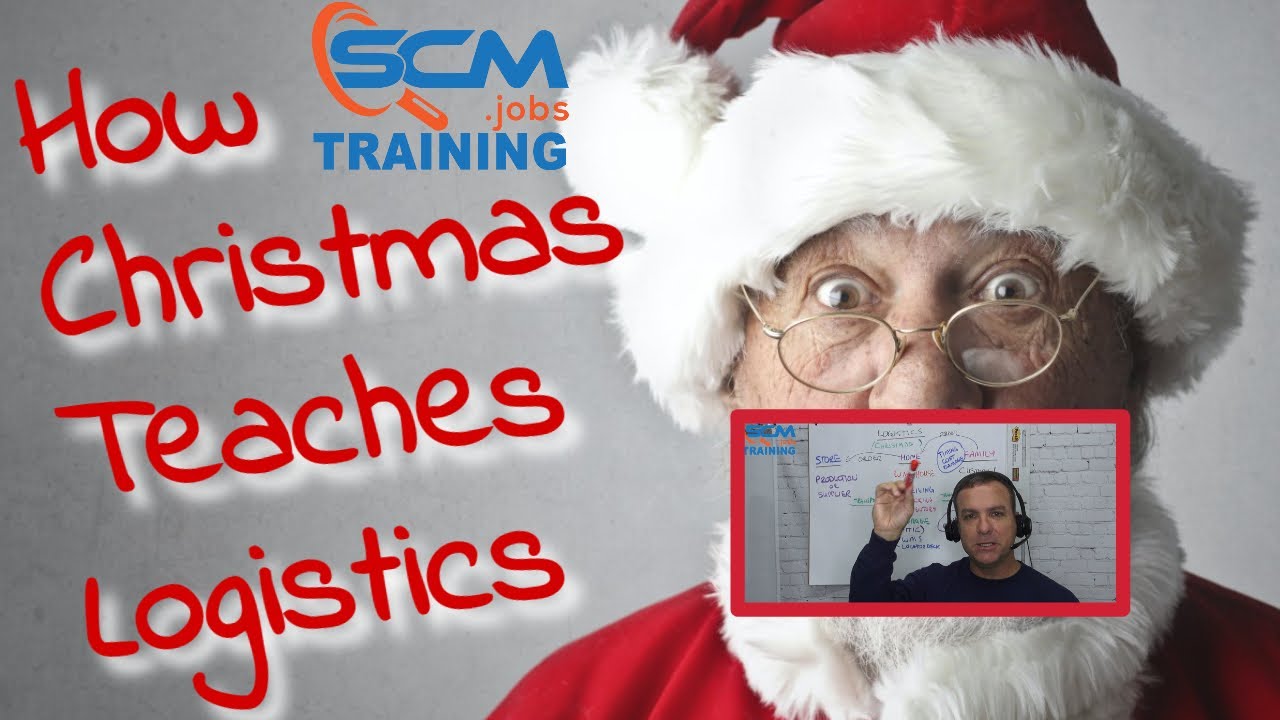 How Christmas Teaches Logistics For Supply Chain Management Jobs - YouTube