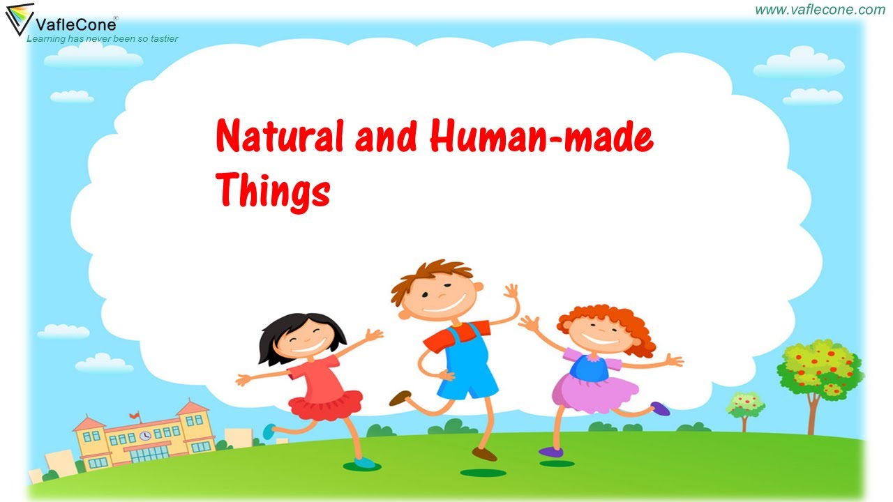 Natural and Man made things l Living and Non living things l CBSE l ...