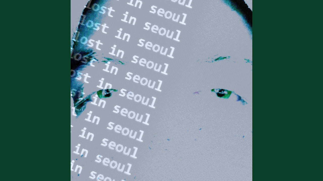 Lost In Seoul - YouTube