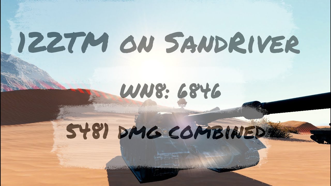 Gameplay MAD0G WOT - 122TM on Sand River - YouTube