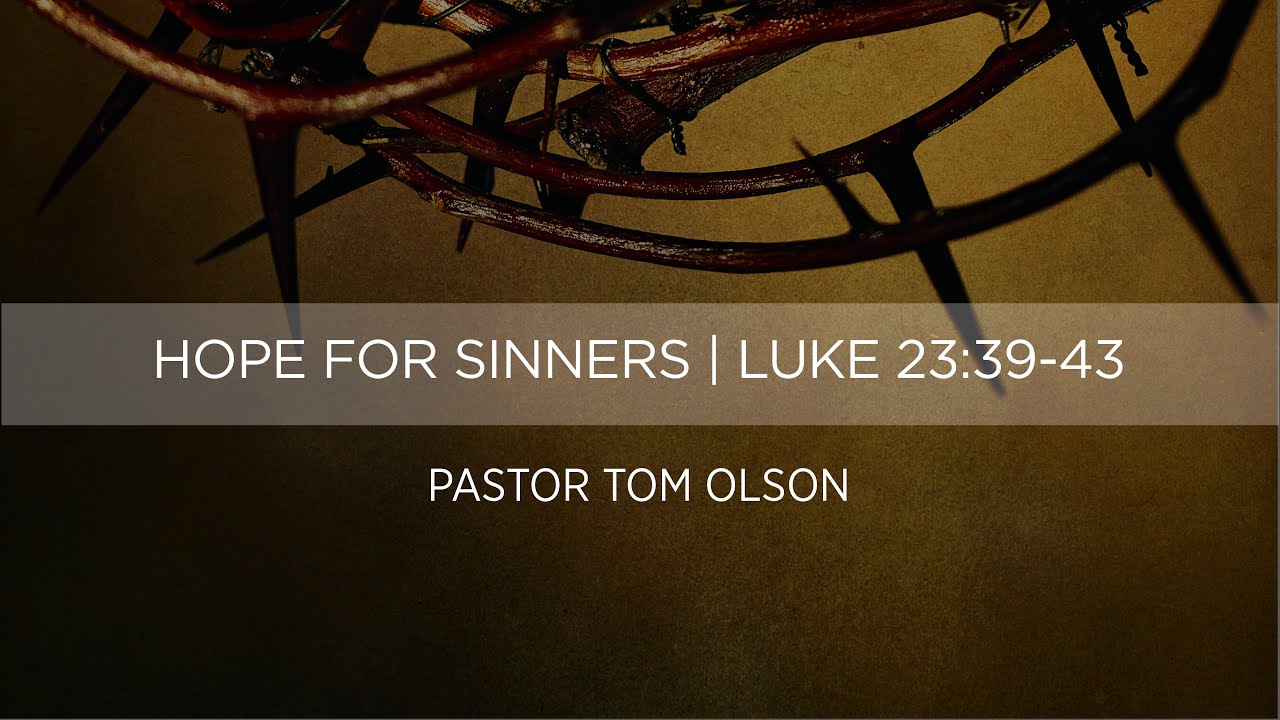 Hope for Sinners, Pastor Tom Olson —The Orchard Barrington - YouTube