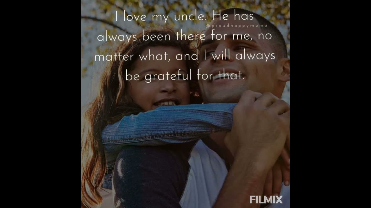 In Loving Memory Of My Uncle Quotes 150+ Best Uncle Quotes From Niece