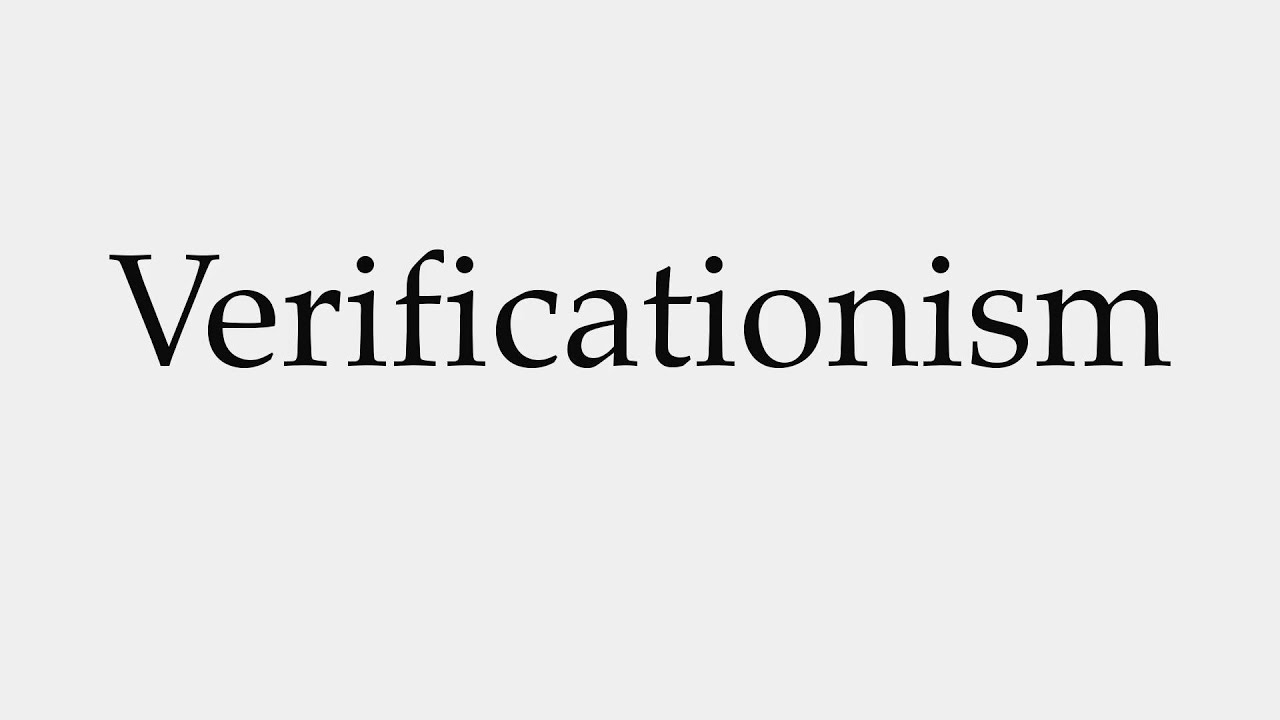 How to Pronounce Verificationism - YouTube