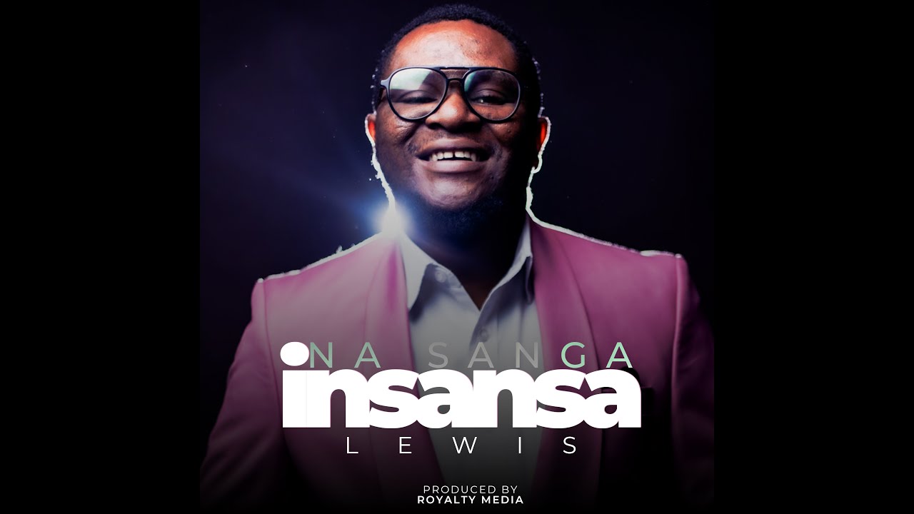 Lewis - Nasanga Insansa - YouTube