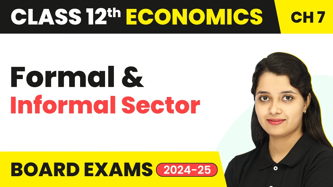 Class 12 Economics Chapter 7 | Formal and Informal Sector (2022-23 ...