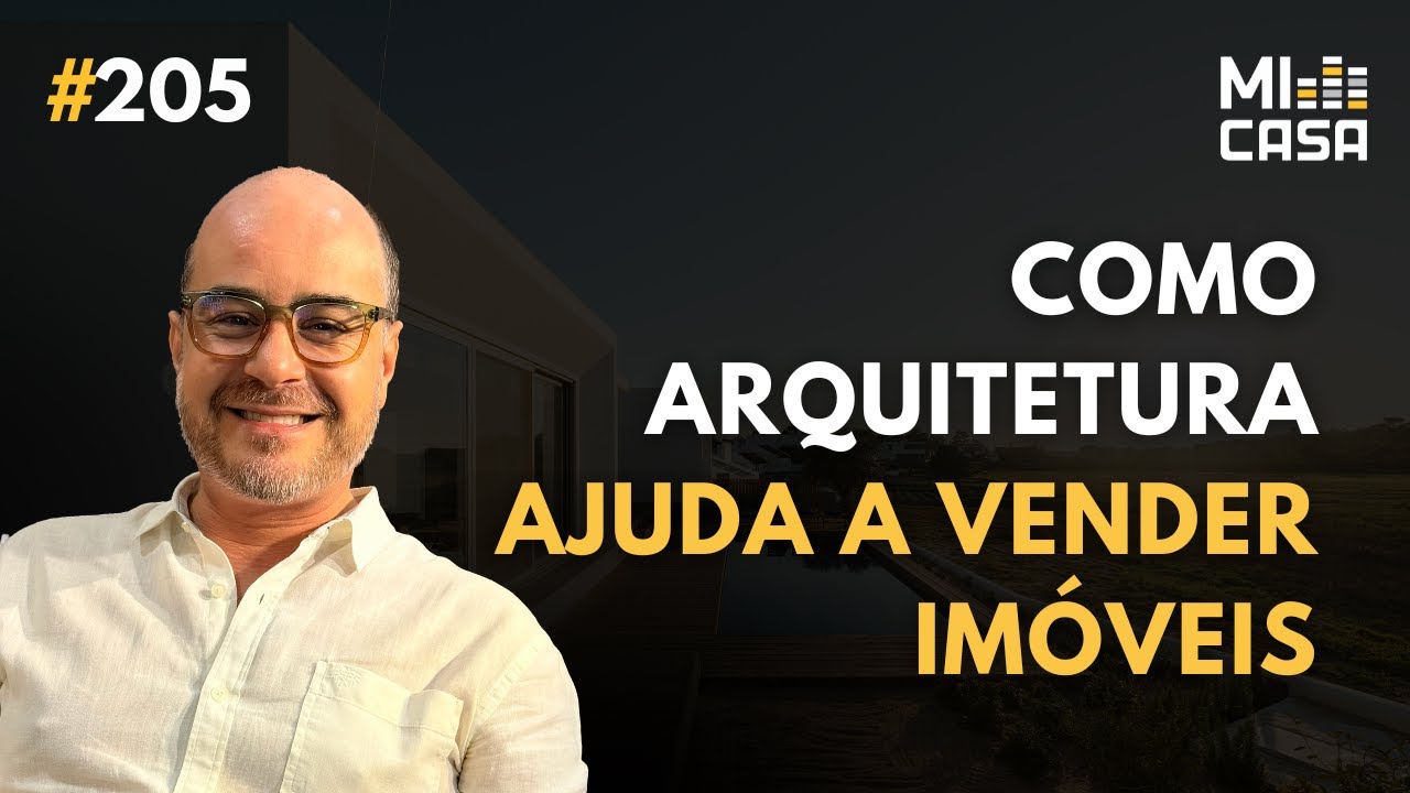 Como a Arquitetura Ajuda a Vender Imóveis com Marcos Serrano (CASACOR ...