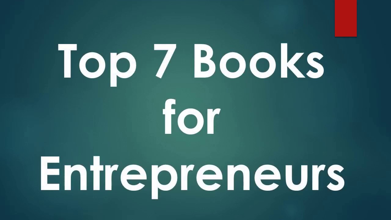 Top 7 books for Entrepreneurs - YouTube