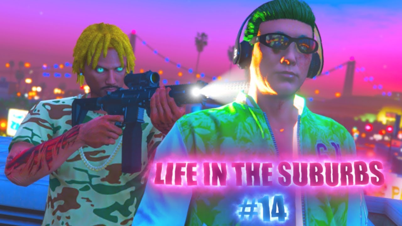 GTA 5 LIFE IN THE SUBURBS #14 - YouTube