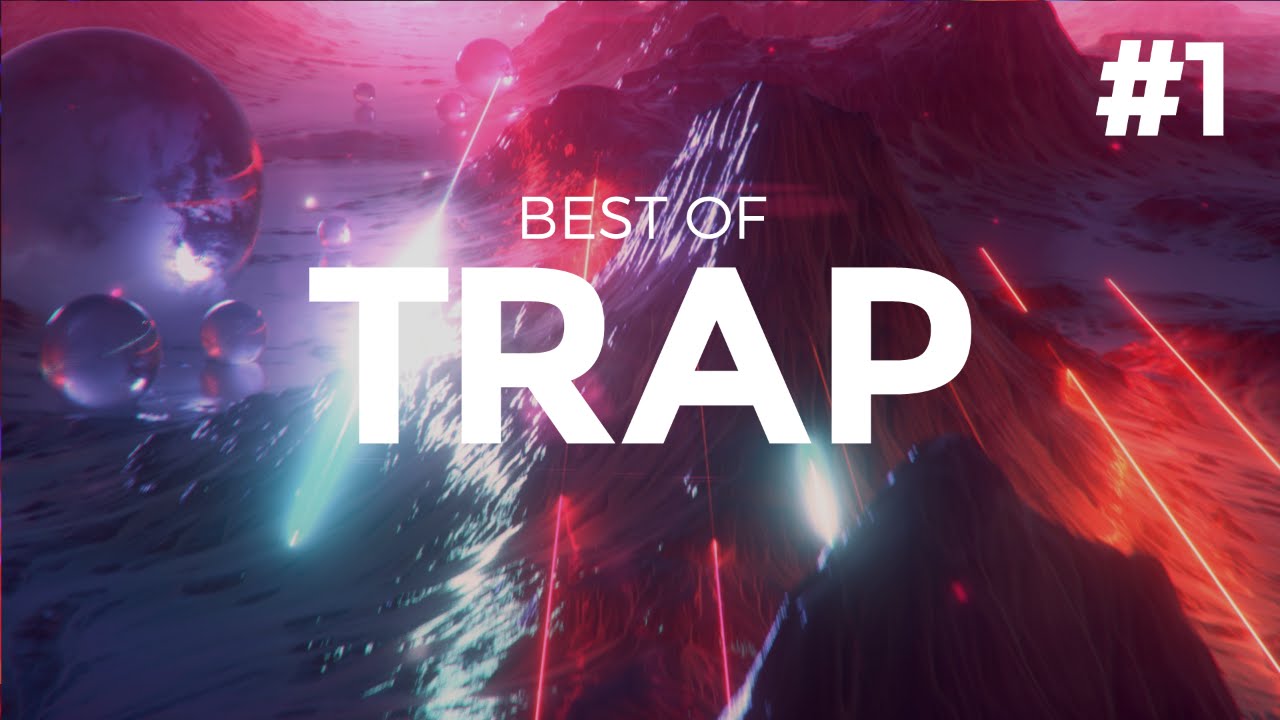 Best of Trap Music Mix - 1 hour trap mix - YouTube