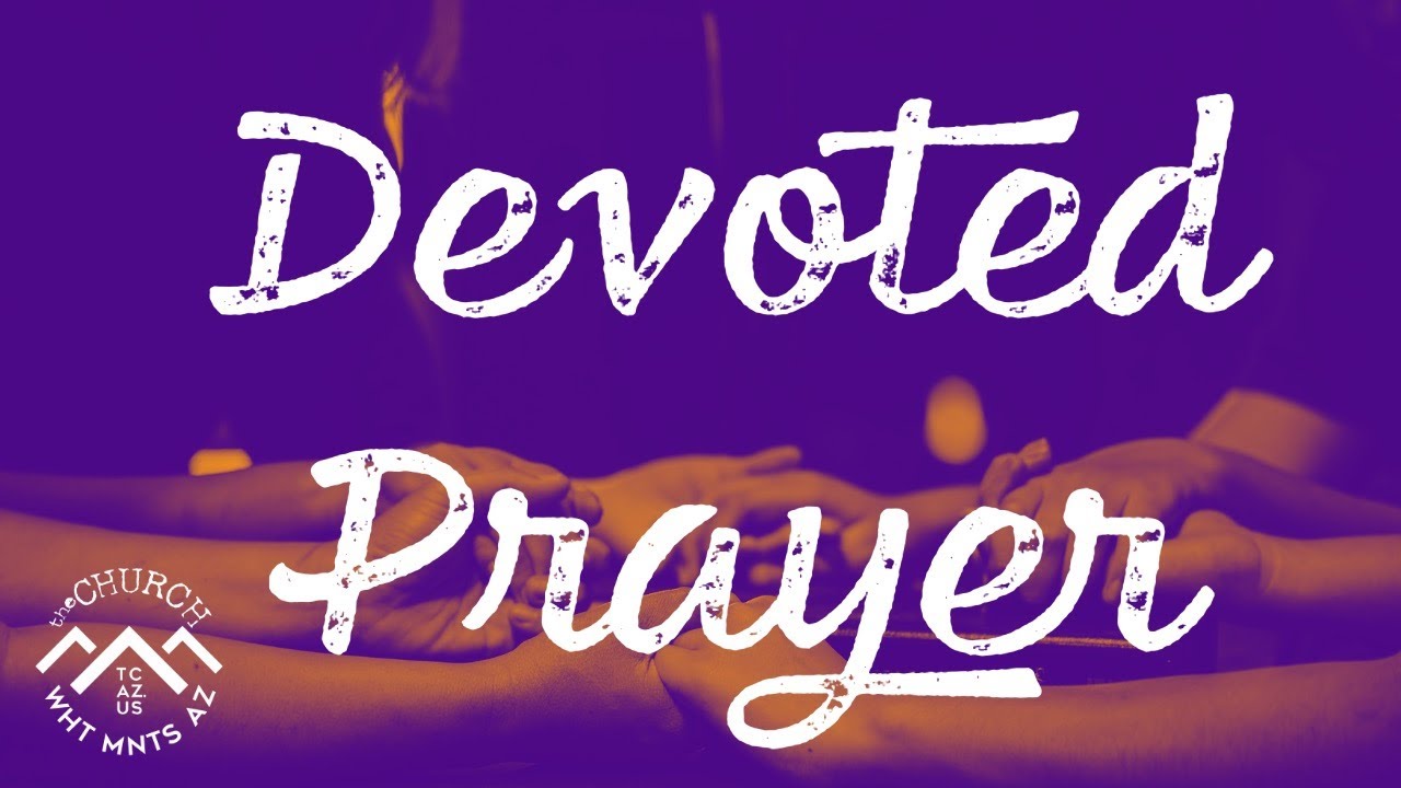 Devoted Prayer | Justin Cheely | theCHURCH | Heber-Overgaard Service ...