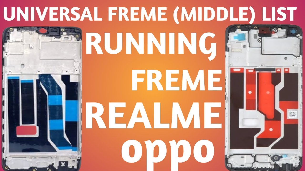 Oppo Realme Universal Middle Frame List! Universal Middle Frame! Mobile ...