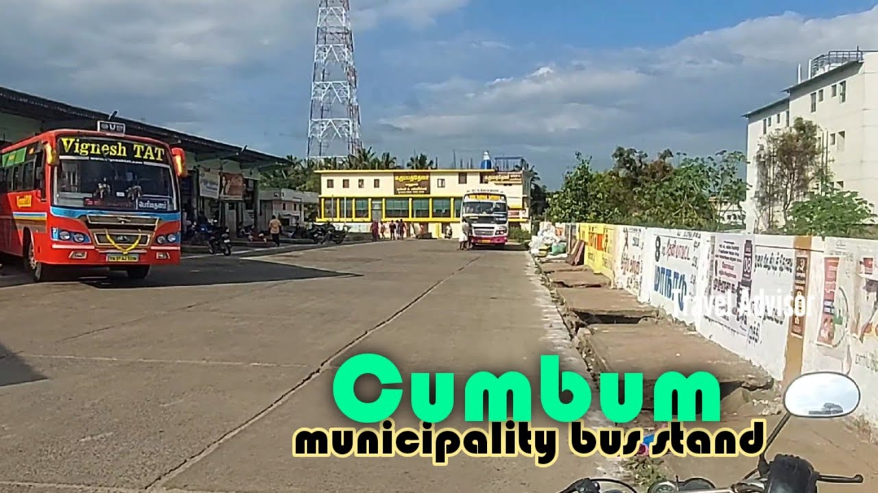 Cumbum Municipality Bus Stand || Theni District || Travel Advisor - YouTube