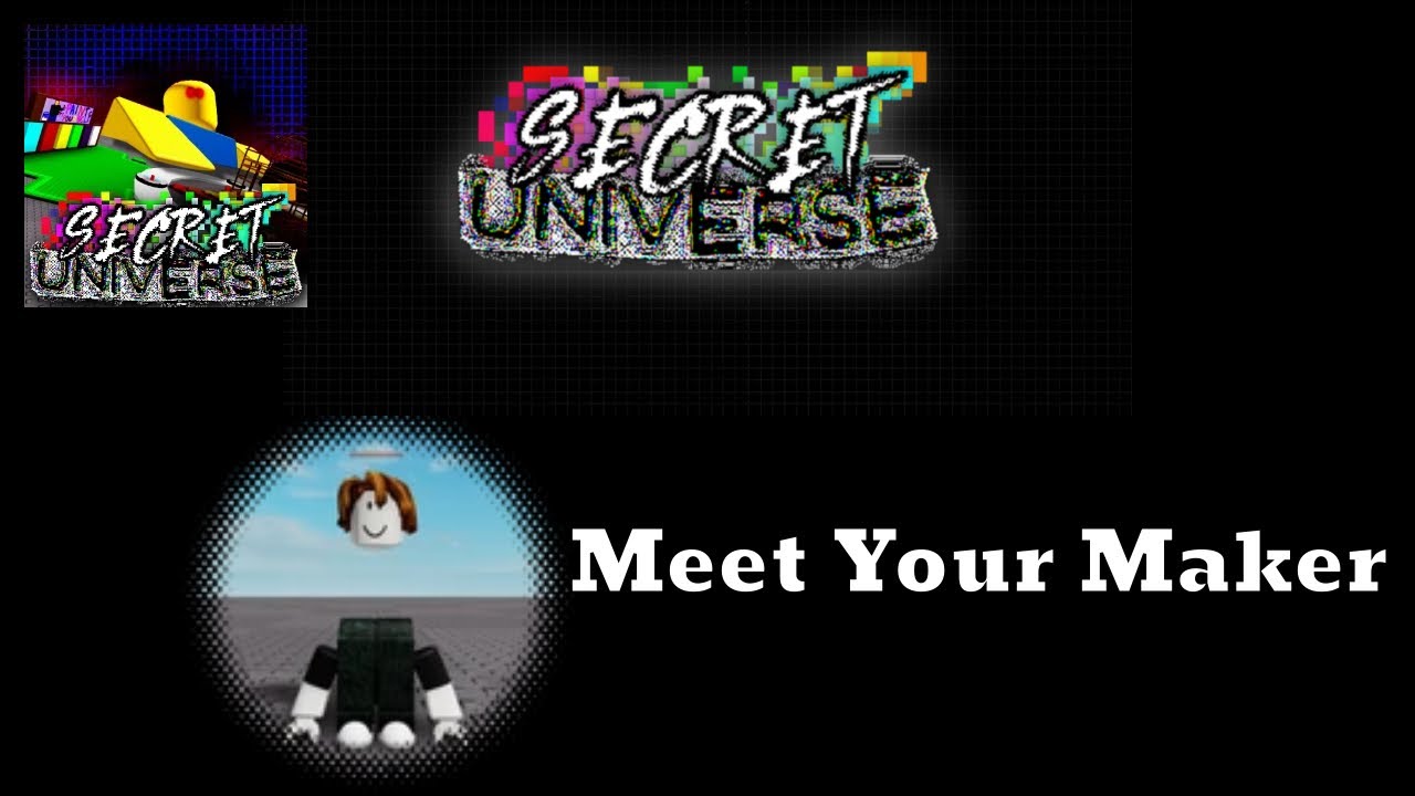 Meet Your Maker Badge - Secret Universe - Roblox (by Feodoric) - YouTube