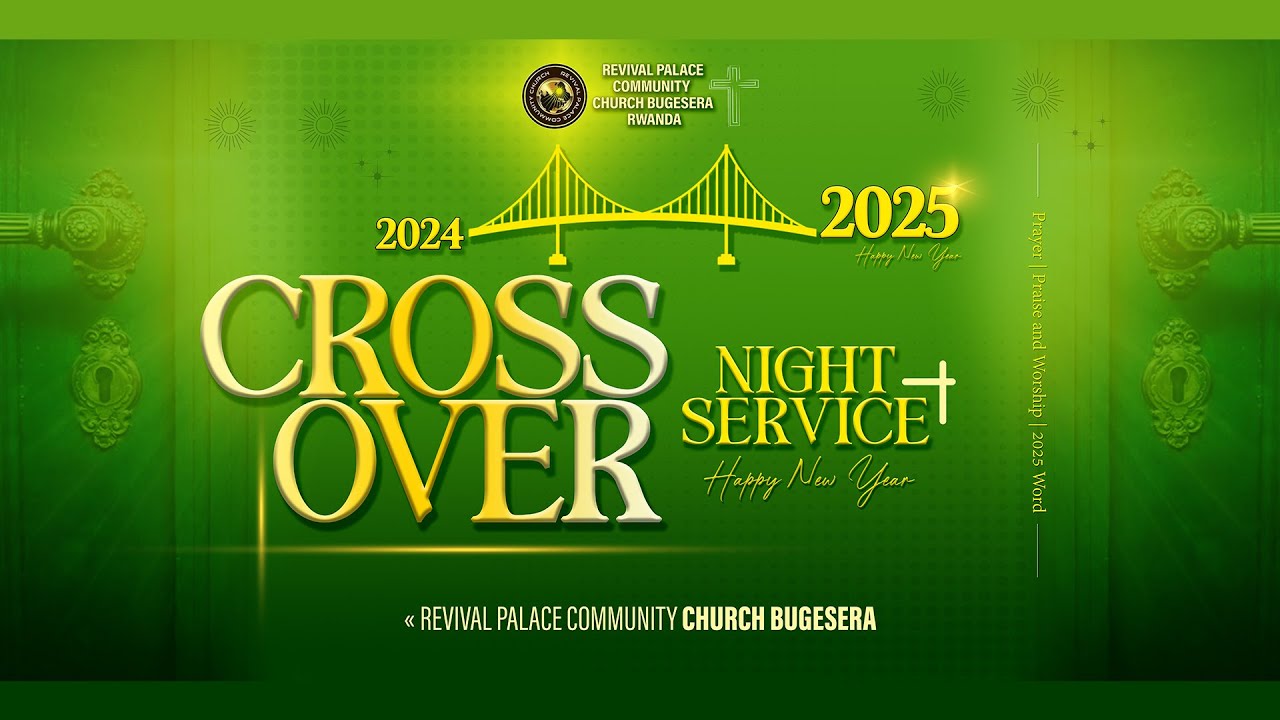 #crossover NIGHT SERVICE (IGITARAMO CY'IJORO CYO GUSOZA UMWAKA 2024 ...