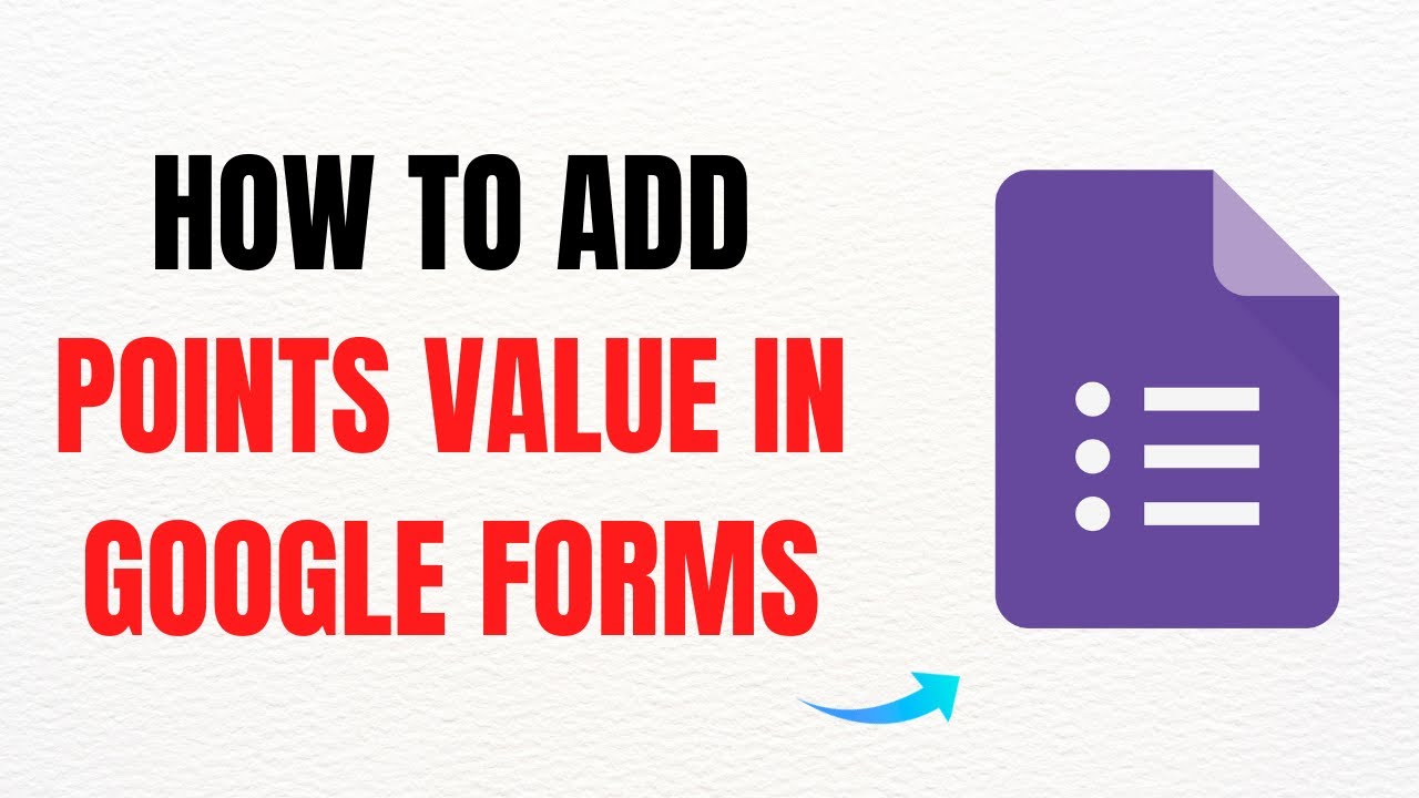 How to Add Points Value in Google Forms – Full Guide - YouTube