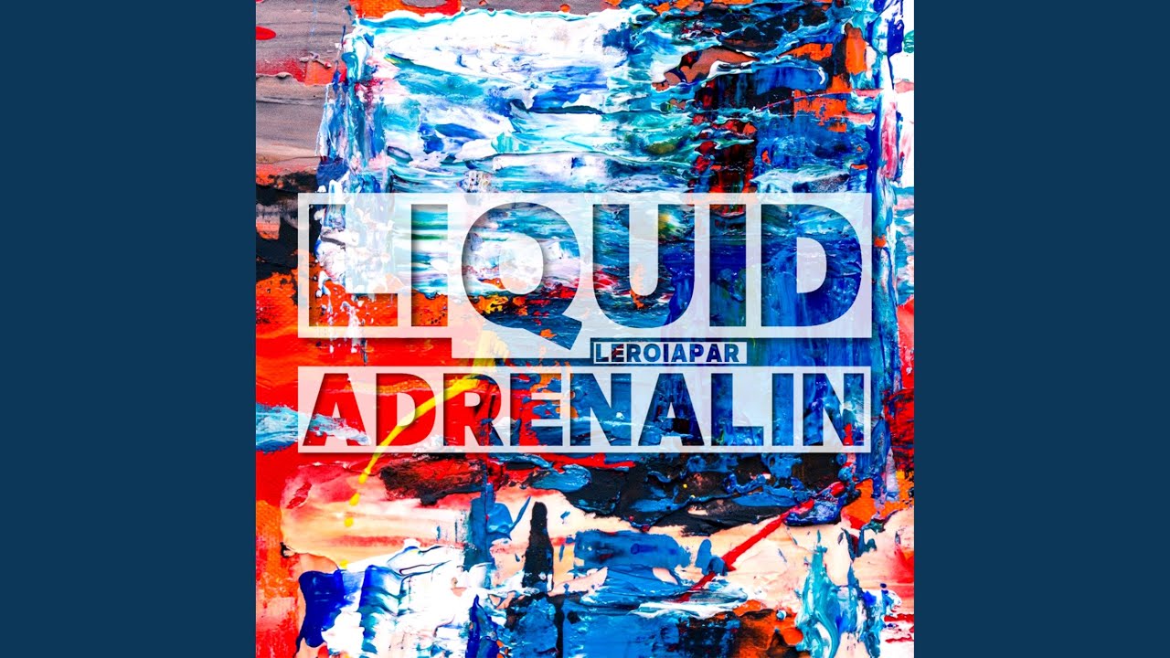 Liquid Adrenalin - YouTube