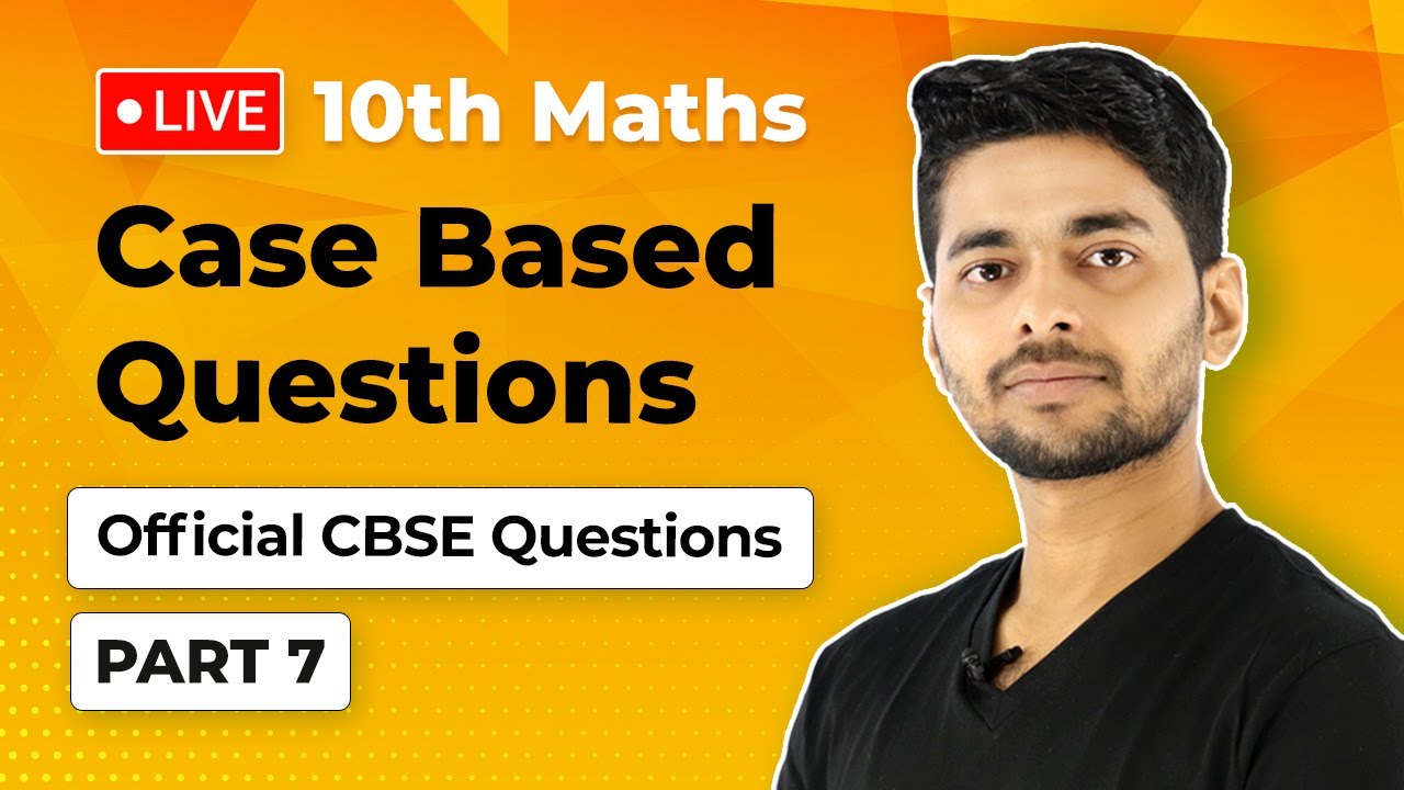 Case Based Questions Class 10 Maths 2021 | Case Study Based Questions ...