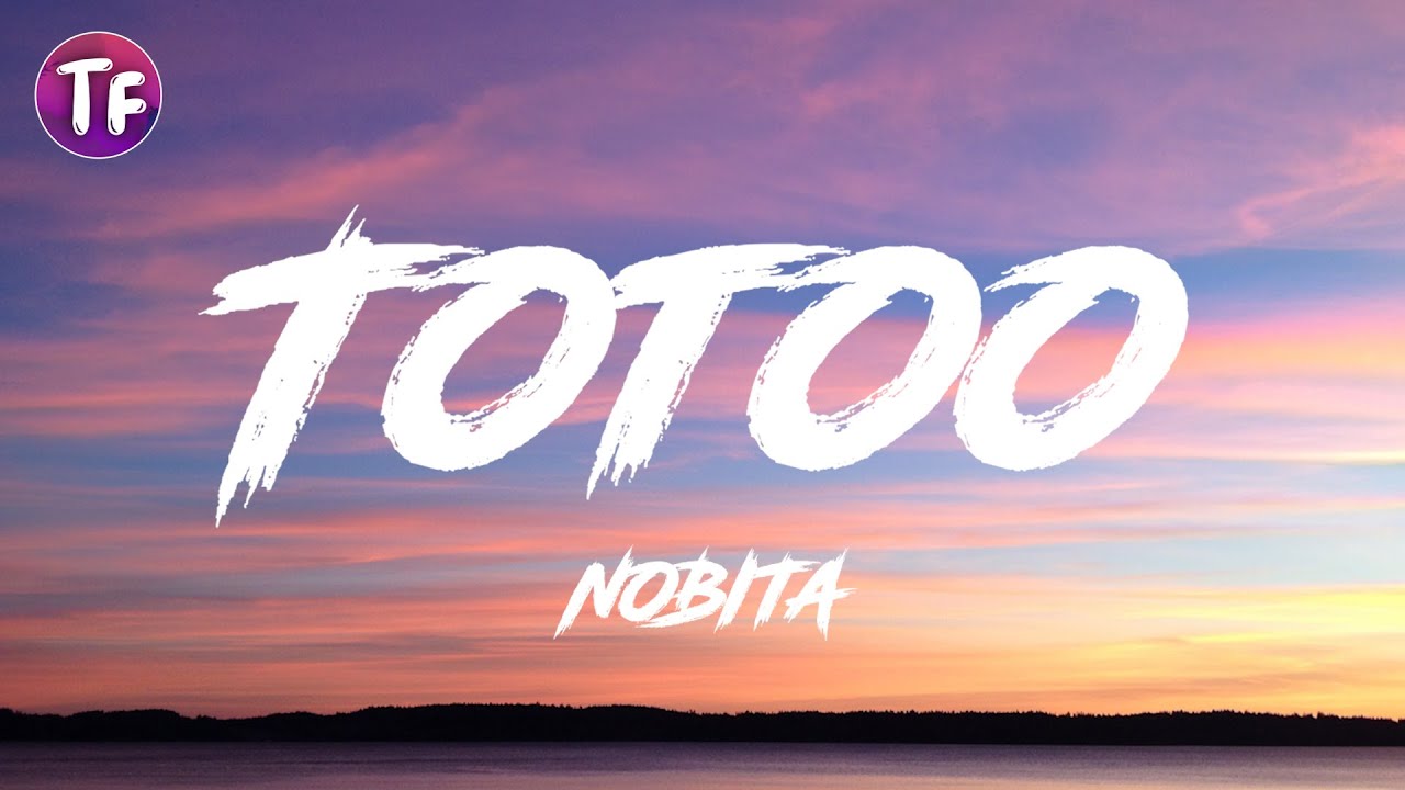 NOBITA - Totoo (Lyrics) - YouTube