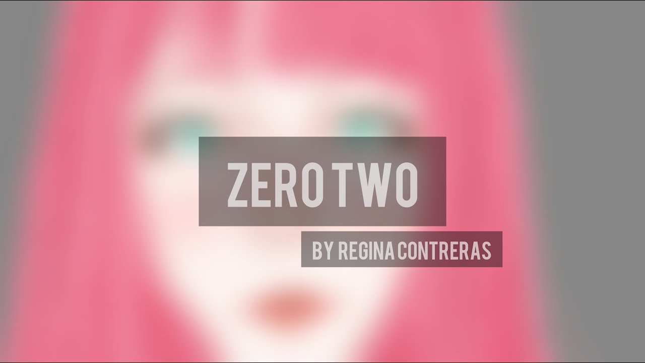 Darling in the Franxx | Zero Two Fanart | Regina Contreras - YouTube
