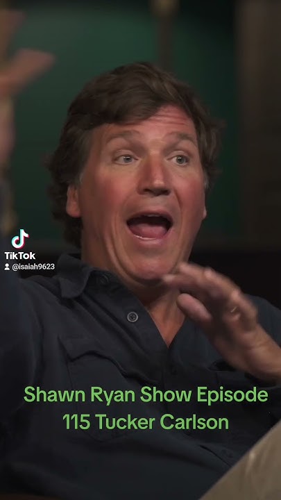 Shawn Ryan Show Episode 115 Tucker Carlson - YouTube