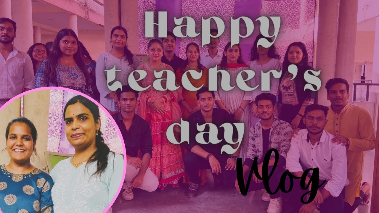 The 'TEACHERS DAY' vlog😘|| SHREYA GAUR || Divya Jyoti Ayurvedic Medical ...