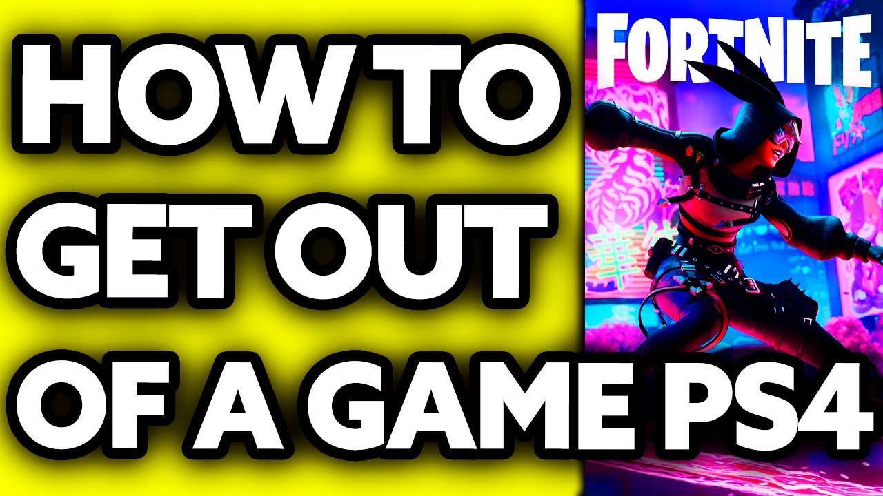 How To Get Out Of a Game in Fortnite PS4 (2025) - YouTube