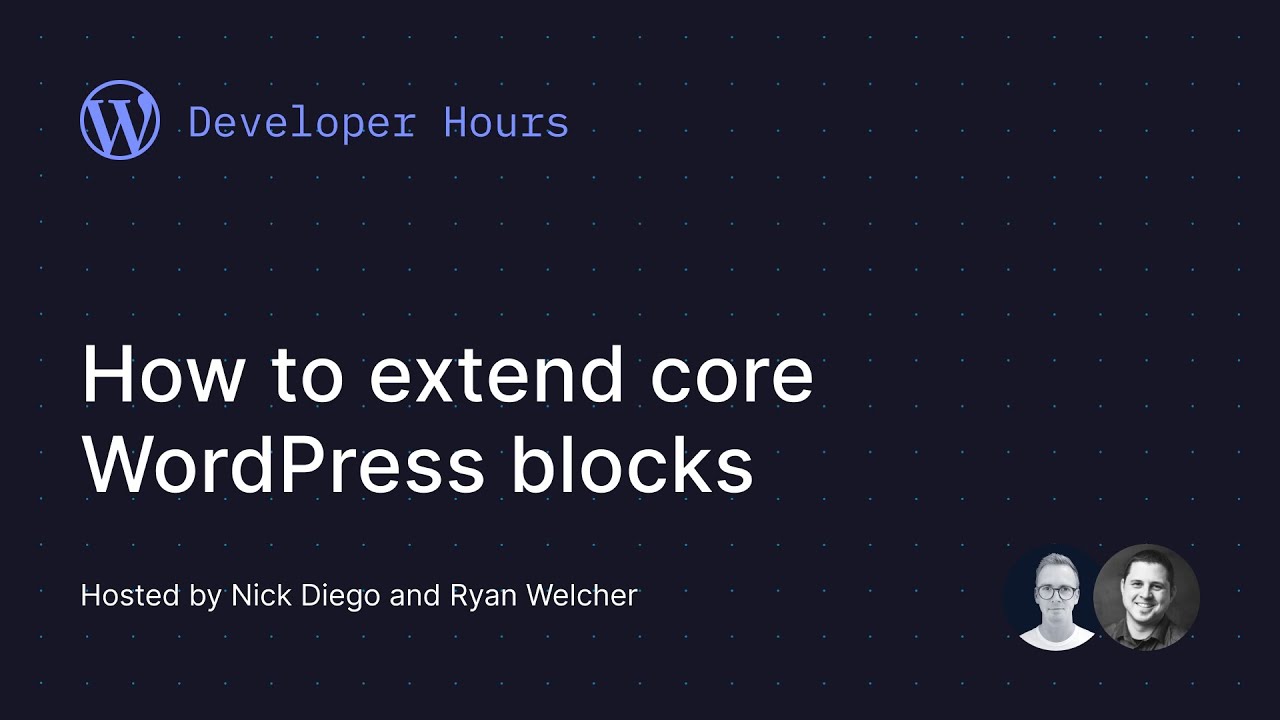 Developer Hours How To Extend Core WordPress Blocks YouTube developer-hours-how-to-extend-core-wordpress-blocks-youtube