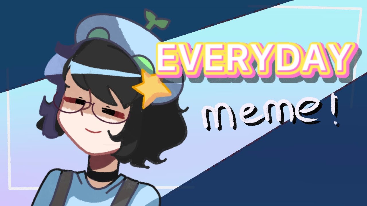 EVERYDAY [animation meme] //gift for @littlefans8484 // - YouTube