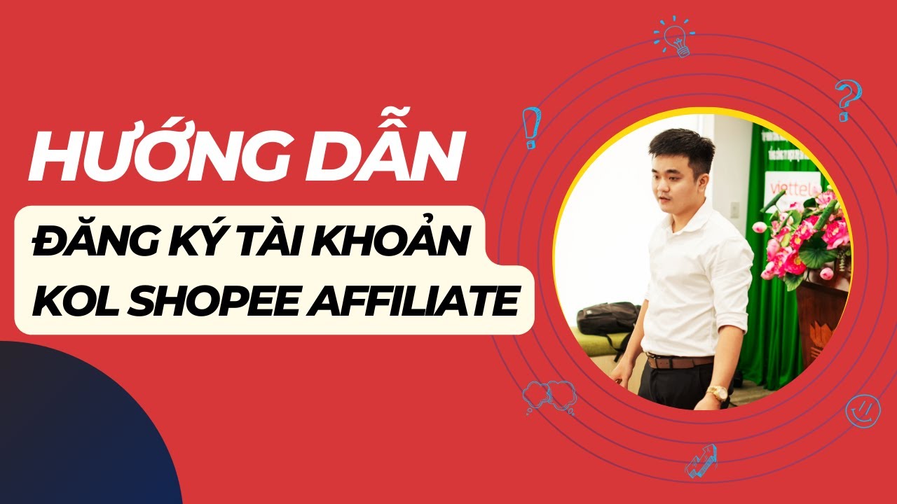 Hướng dẫn đăng ký tài khoản KOL Shopee Affiliate (mới nhất 2024 ...