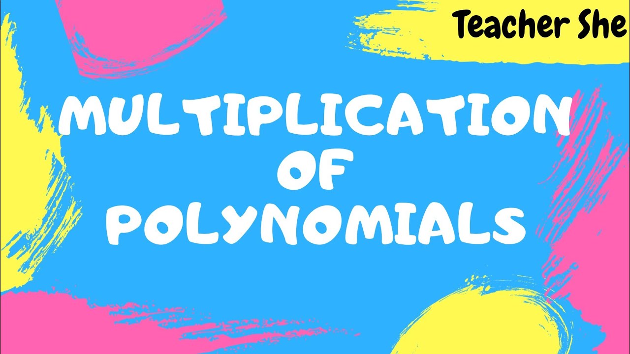 Q2 13 MULTIPLICATION OF POLYNOMIALS GRADE 7 TEACHER SHE ROSA UT q2-13-multiplication-of-polynomials-grade-7-teacher-she-rosa-ut