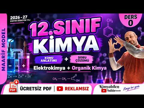 Elektrokimya + organik kimya  I 12. Sınıf Kimya Kampı 1.Ders