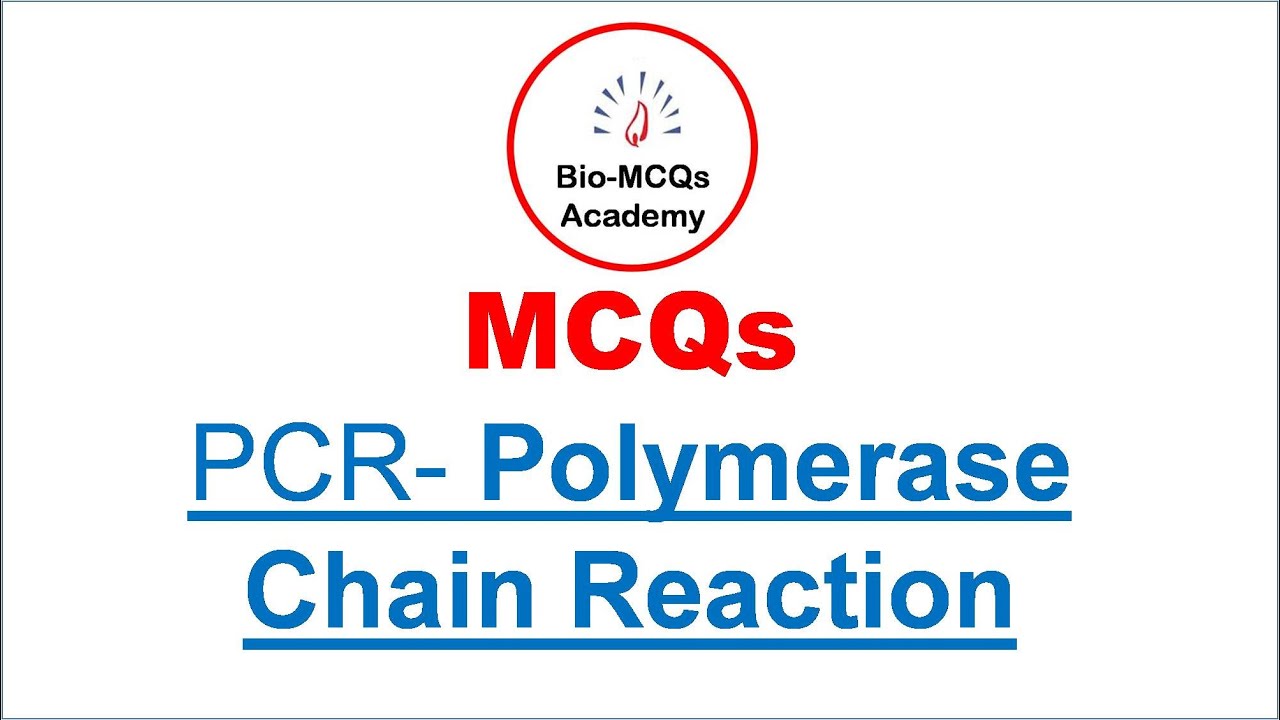 MCQs on PCR I Polymerase Chain Reaction I For NEET, NET, GATE, ICMR ...