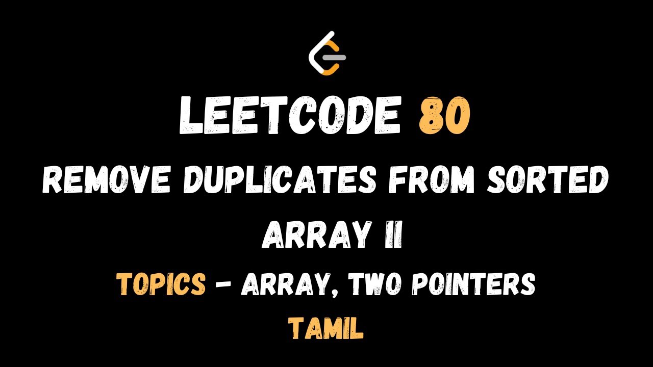 Remove Duplicates From Sorted Array Ii Leetcode 80 Tamil Youtube 9140