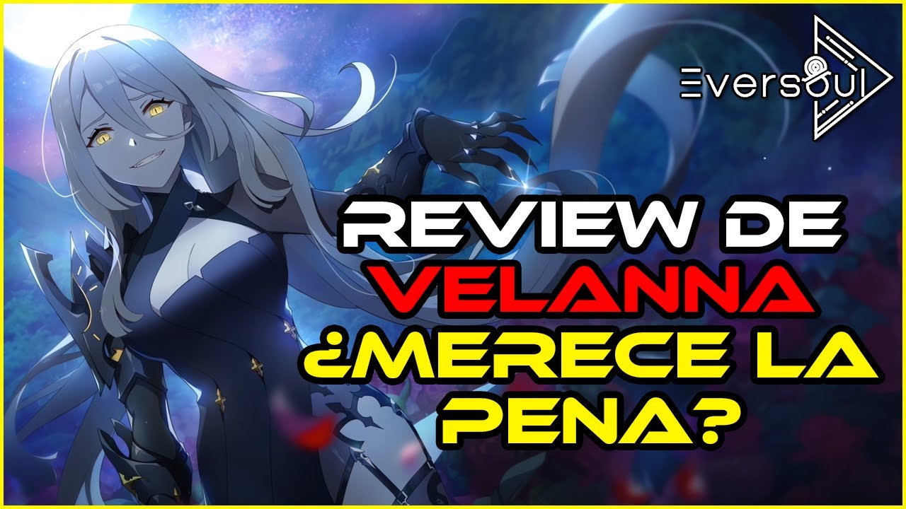 REVIEW DE VELANNA Y NOTAS DEL PARCHE ¿MERECE LA PENA? - EVERSOUL - YouTube