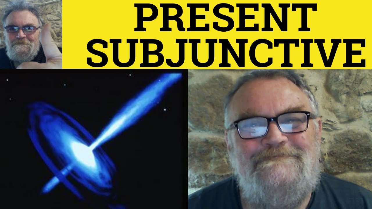 🔵 Present Subjunctive Simple - Form and Function - Use of Present ...