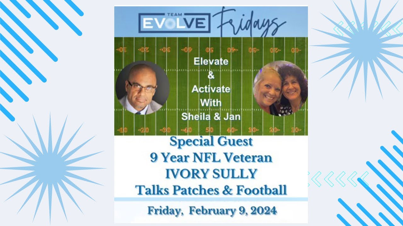 Elevate & Activate With Sheila & Jan. Guest Speaker Ivory Sully NFL ...