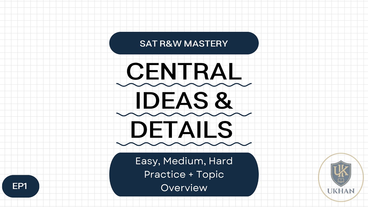 SAT Reading & Writing: Central Ideas & Details | Easy → Hard Practice ...
